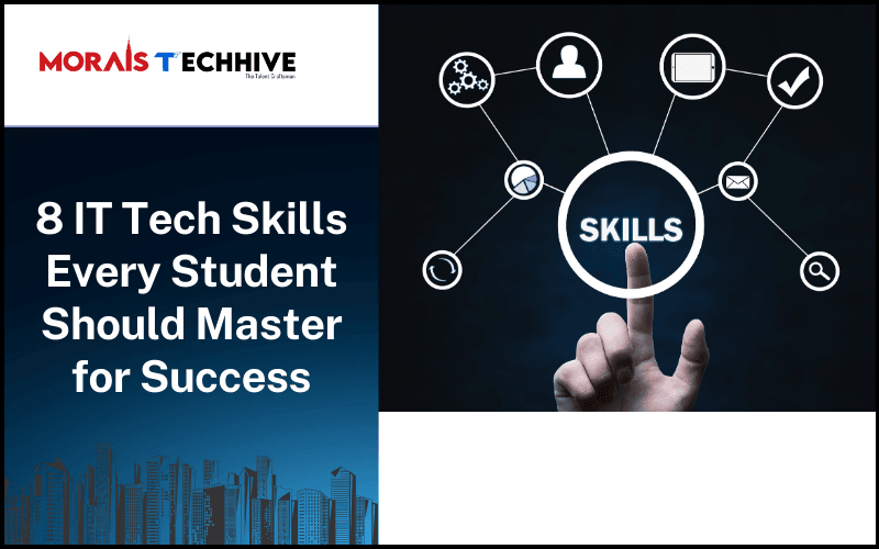 8 IT Tech Skills Every Student Should Master for Success 8 IT Tech Skills Every Student Should Master for Success